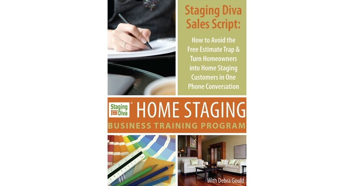 Home Staging Sales Script from the Staging Diva