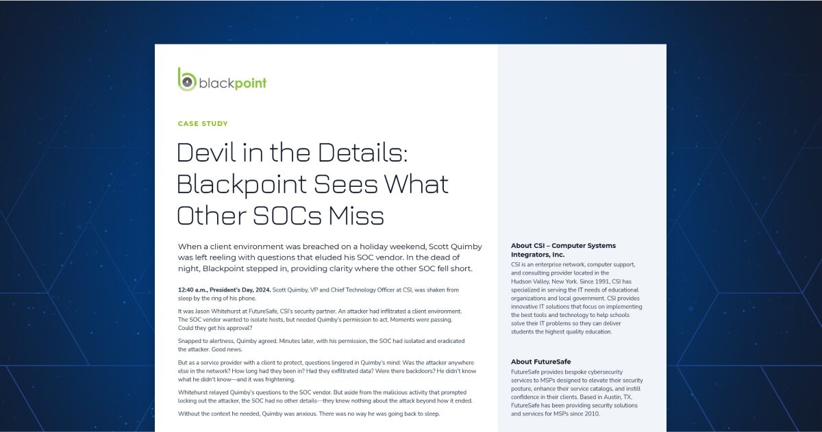 Devil in the Details: Blackpoint Sees What Other SOCs Miss Case Study